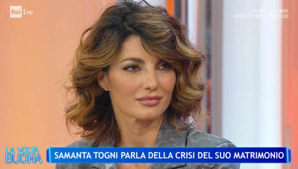 La volta buona, Samanta Togni rompe il silenzio sulla crisi del suo ...